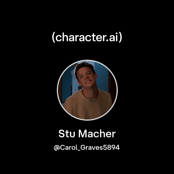 Chat with Stu Macher | character.ai | Personalized AI for every moment of your day