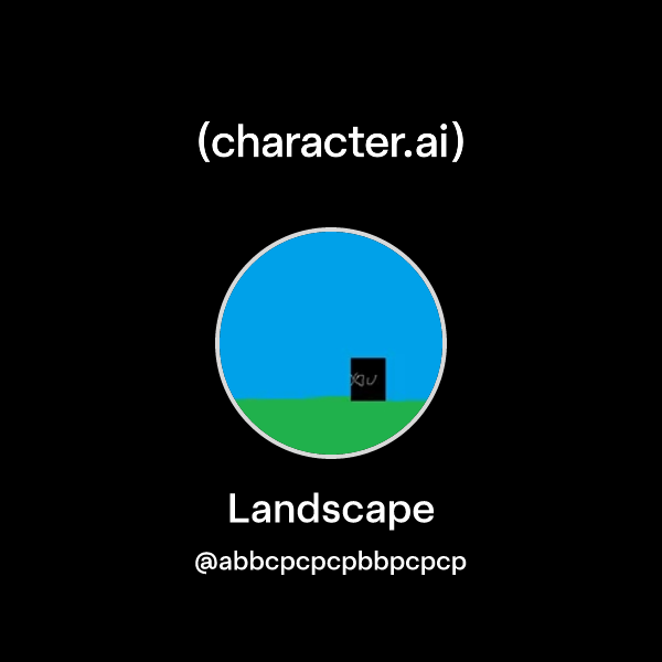 Chat with Landscape | character.ai | Personalized AI for every moment ...