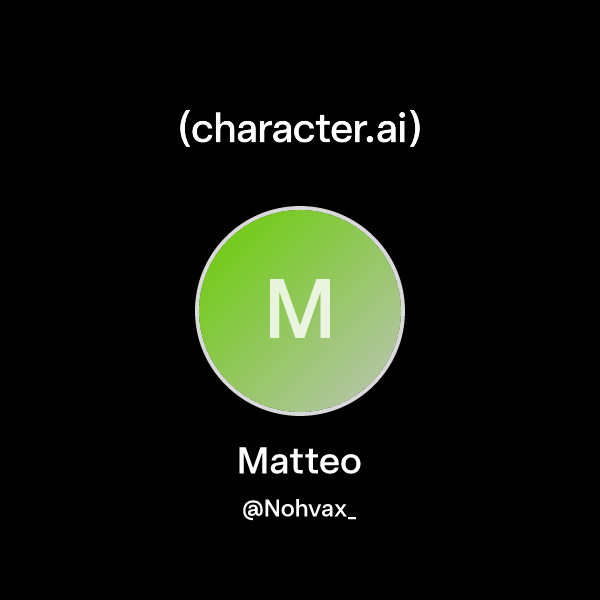 Chat with Matteo | character.ai | AI Chat, Reimagined–Your Words. Your ...