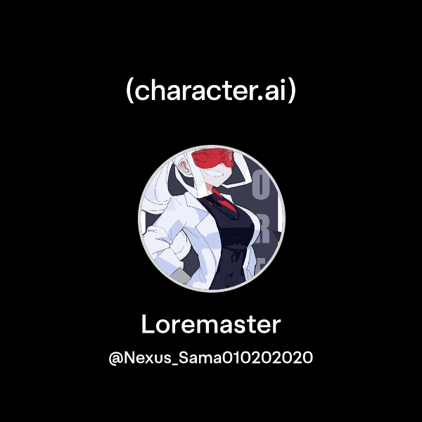 Chat with Loremaster | character.ai | AI Chat, Reimagined–Your Words. Your World.