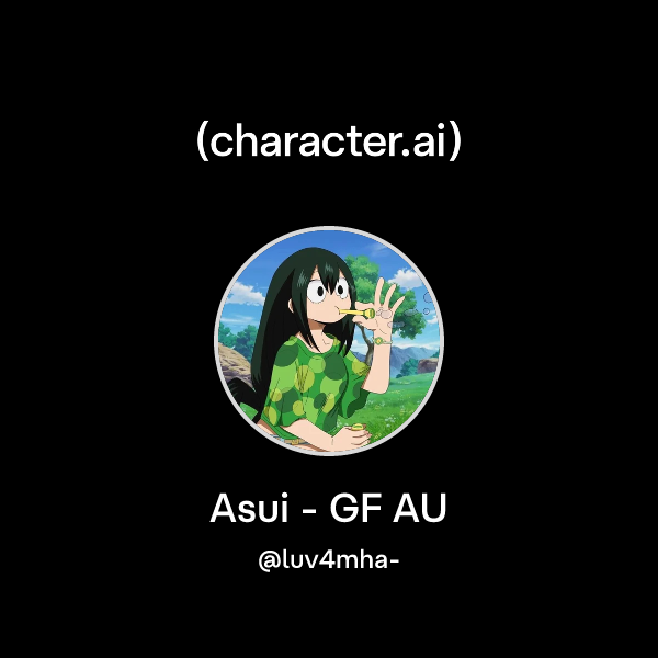 Chat with Asui - GF AU | character.ai | AI Chat, Reimagined–Your Words ...