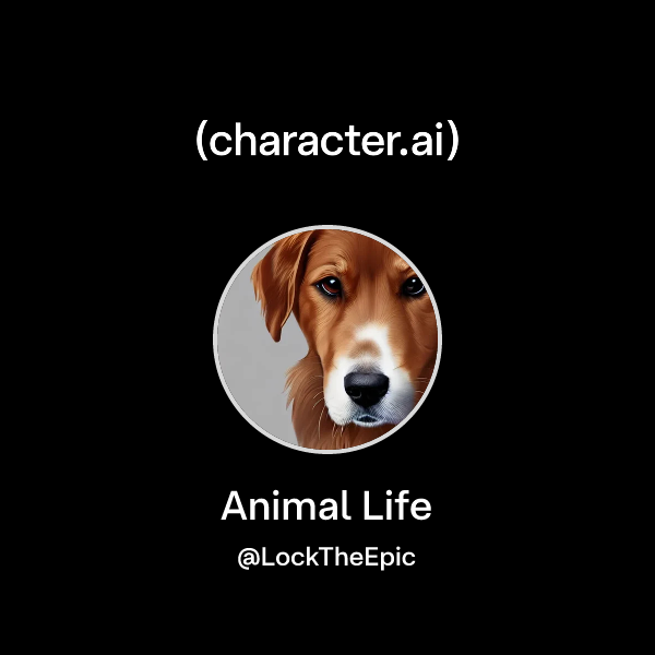 Chat with Animal Life | character.ai | Personalized AI for every moment ...