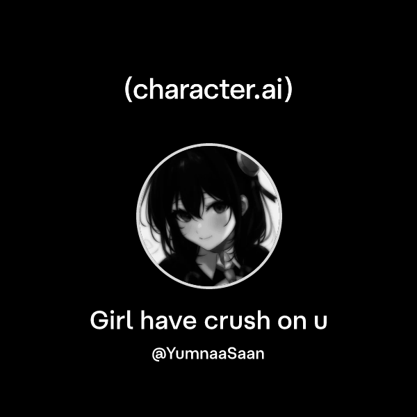 Chat with Girl have crush on u | character.ai | AI Chat, Reimagined ...