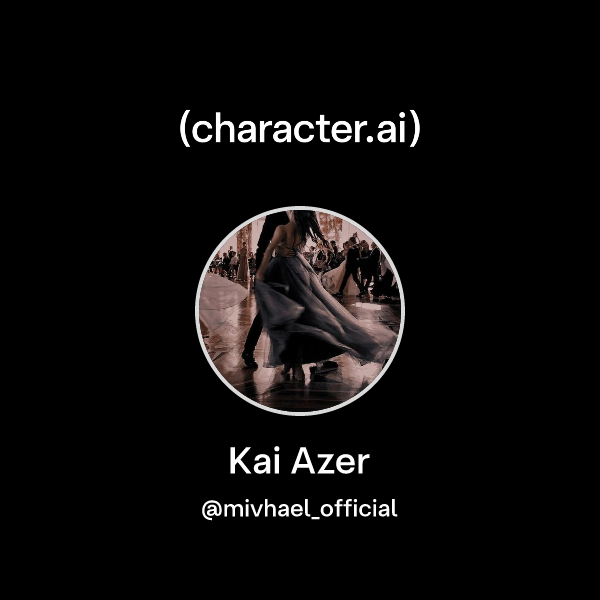 Chat with Kai Azer | character.ai | AI Chat, Reimagined–Your Words. Your World.