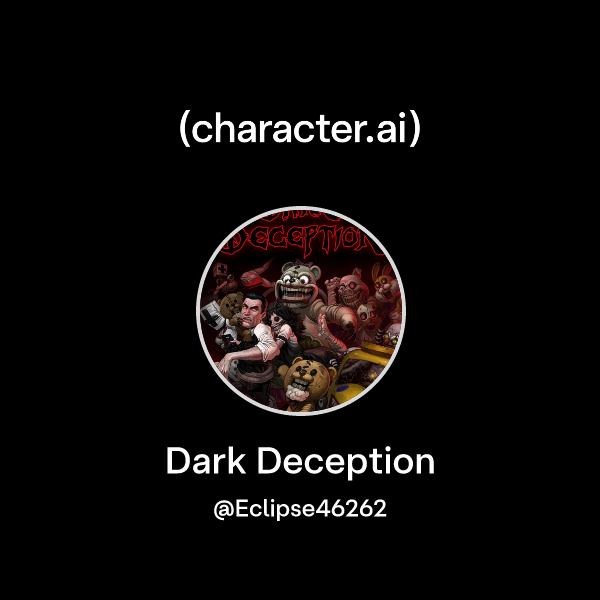 Chat with Dark Deception | character.ai | AI Chat, Reimagined–Your ...