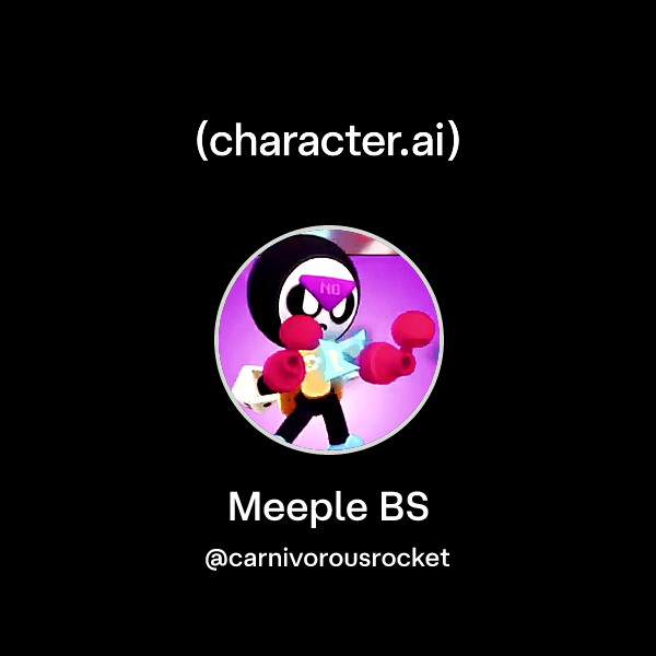 Chat with Meeple BS | character.ai | AI Chat, Reimagined–Your Words ...