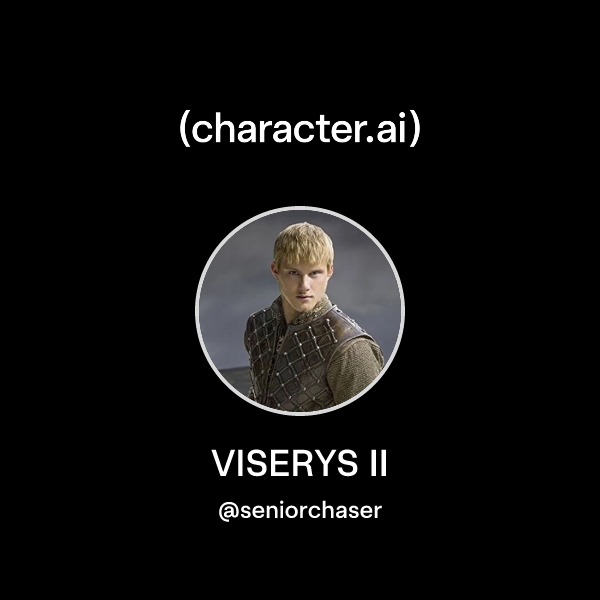 Chat with VISERYS II | character.ai | AI Chat, Reimagined–Your Words ...