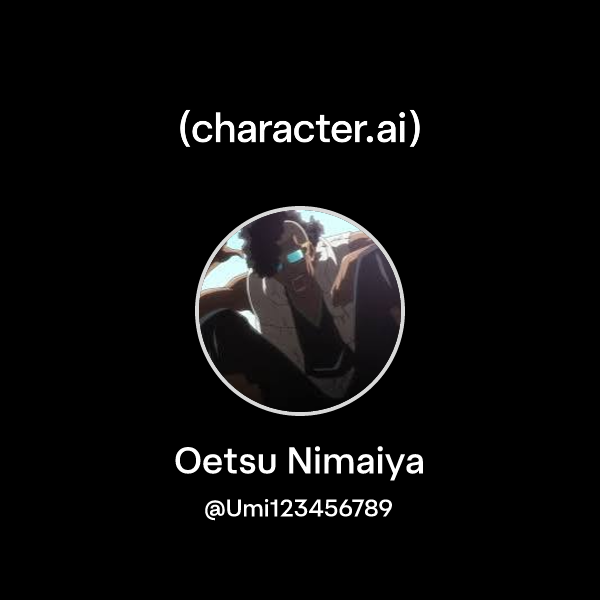 Chat with Oetsu Nimaiya | character.ai | Personalized AI for every ...