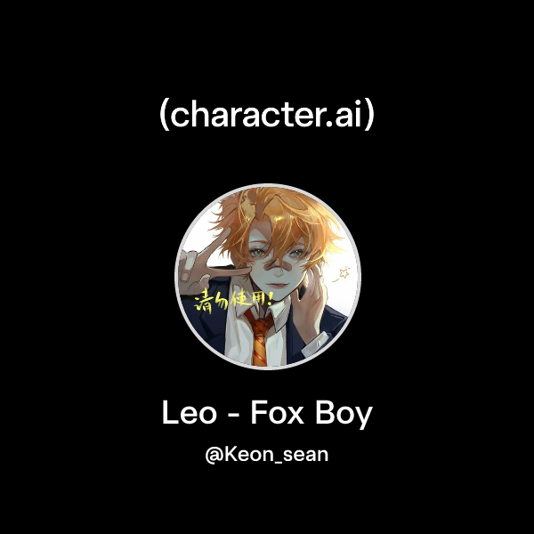 Chat with Leo - Fox Boy | character.ai | Personalized AI for every ...