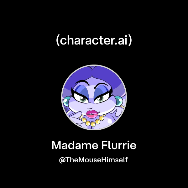 Chat with Madame Flurrie | character.ai | AI Chat, Reimagined–Your ...