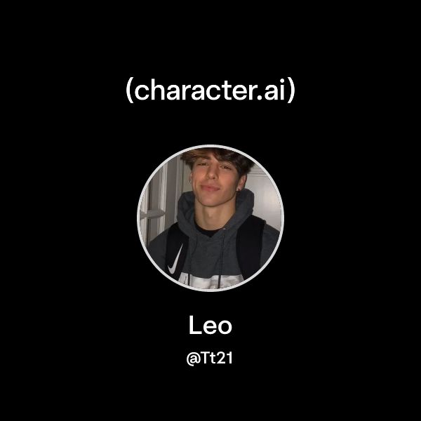 Chat with Leo | character.ai | AI Chat, Reimagined–Your Words. Your World.