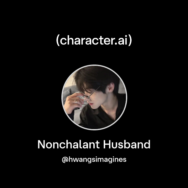 Chat with Nonchalant Husband | character.ai | AI Chat, Reimagined–Your ...