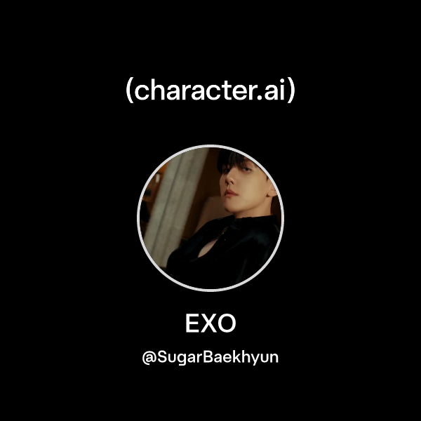 Chat with EXO | character.ai | AI Chat, Reimagined–Your Words. Your World.