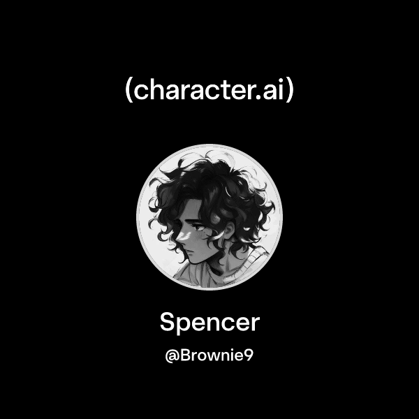 Chat with Spencer | character.ai | AI Chat, Reimagined–Your Words. Your ...