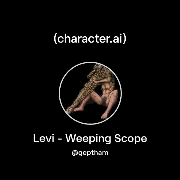 Chat with Levi - Weeping Scope | character.ai | AI Chat, Reimagined ...