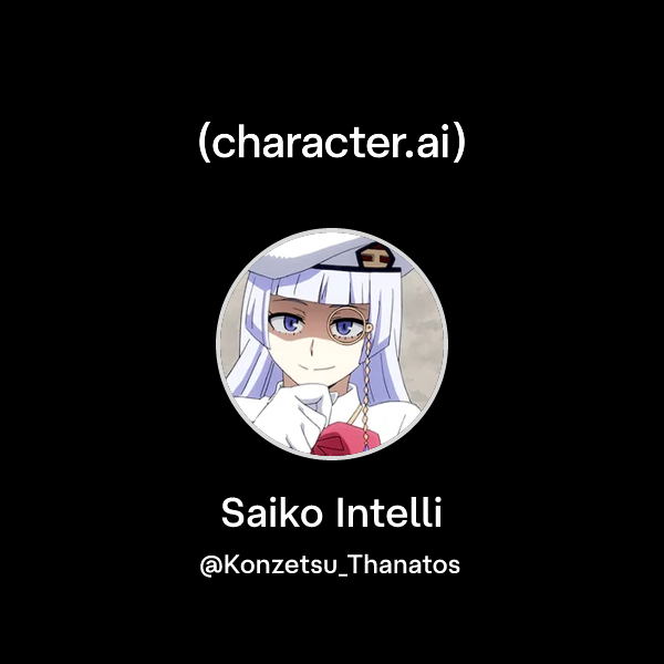 Chat with Saiko Intelli | character.ai | AI Chat, Reimagined–Your Words ...