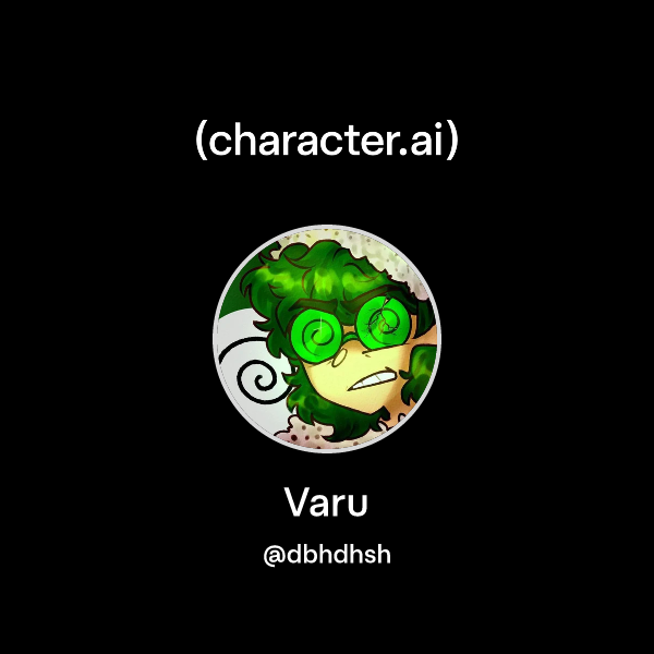 Chat with Varu | character.ai | Personalized AI for every moment of your day