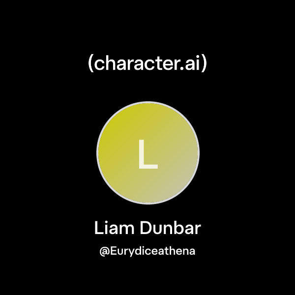 Chat with Liam Dunbar | character.ai | Personalized AI for every moment ...