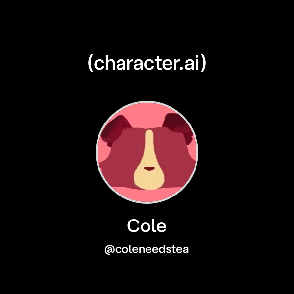 Chat with Cole | character.ai | Personalized AI for every moment of ...