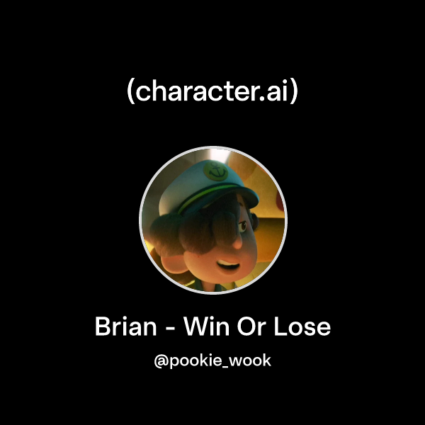 Chat with Brian - Win Or Lose | character.ai | AI Chat, Reimagined–Your ...