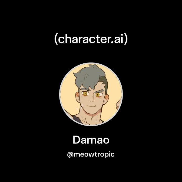 Chat with Damao | character.ai | AI Chat, Reimagined–Your Words. Your ...