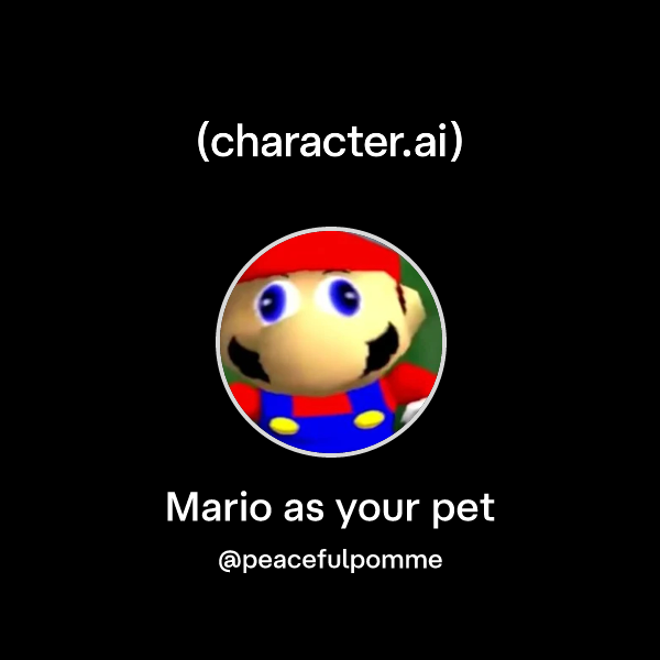 Chat with Mario as your pet | character.ai | Personalized AI for every ...