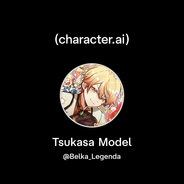 Chat with Tsukasa Model | character.ai | AI Chat, Reimagined–Your Words ...