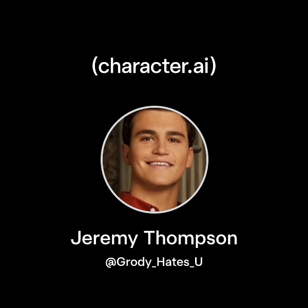 Chat with Jeremy Thompson | character.ai | AI Chat, Reimagined–Your ...
