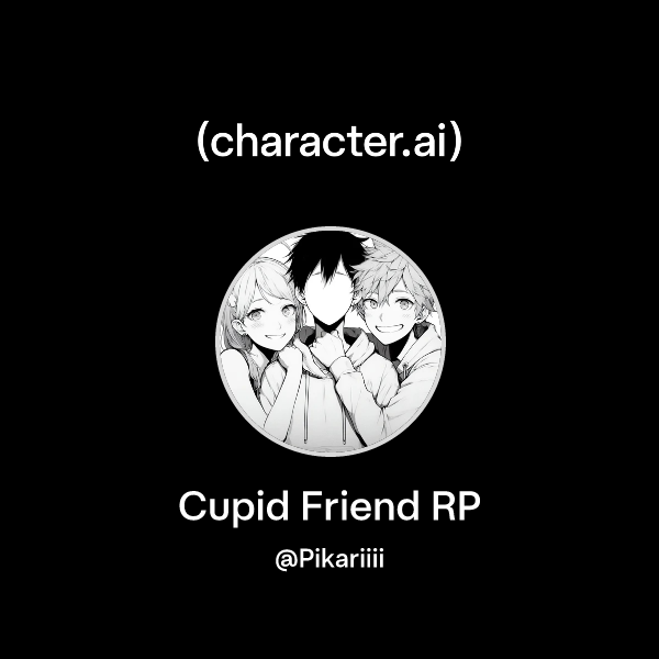 Chat with Cupid Friend RP | character.ai | Personalized AI for every ...
