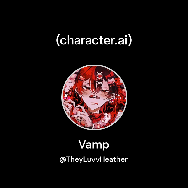 Chat with Vamp | character.ai | Personalized AI for every moment of ...