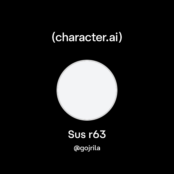 Chat with Sus r63 | character.ai | AI Chat, Reimagined–Your Words. Your ...