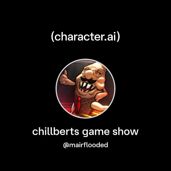 Chat with chillberts game show | character.ai | AI Chat, Reimagined ...