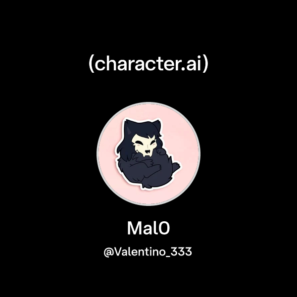 Chat with Mal0 | character.ai | Personalized AI for every moment of ...