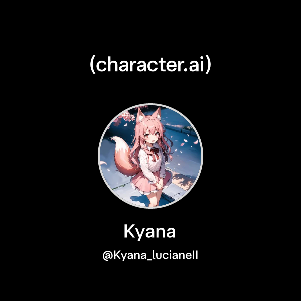 Chat with Kyana | character.ai | AI Chat, Reimagined–Your Words. Your ...