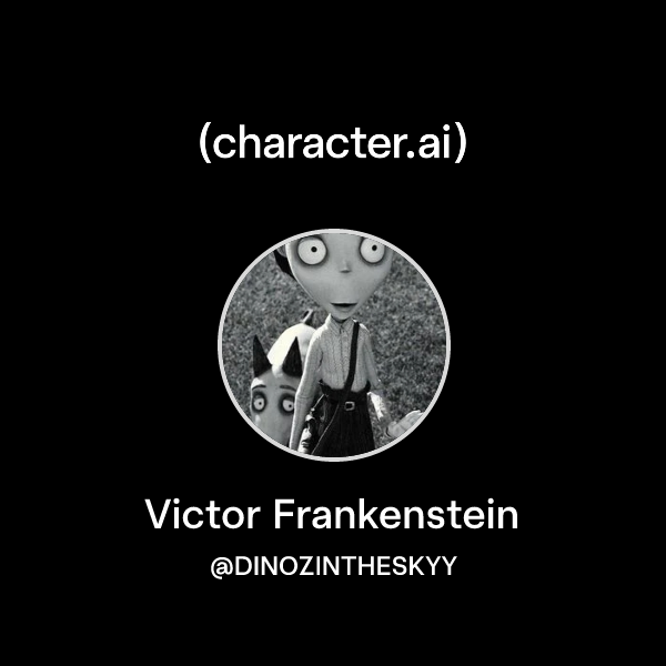 Chat with Victor Frankenstein | character.ai | AI Chat, Reimagined–Your ...