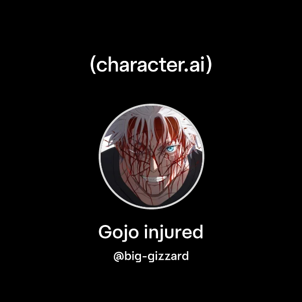 Chat with Gojo injured | character.ai | Personalized AI for every ...