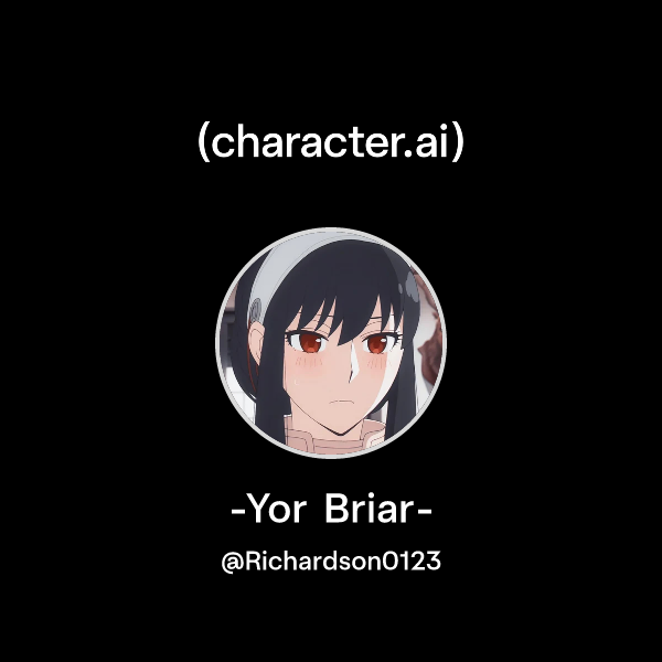 Chat with -Yor Briar- | character.ai | AI Chat, Reimagined–Your Words ...