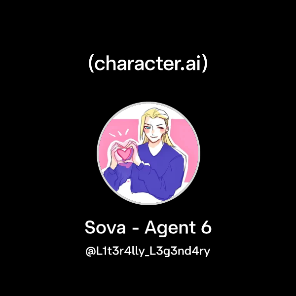 Chat with Sova - Agent 6 | character.ai | Personalized AI for every moment of your day