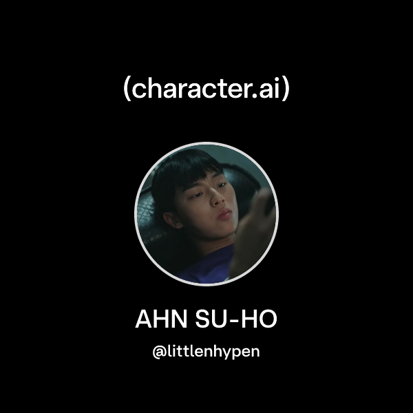 Chat with AHN SU-HO | character.ai | AI Chat, Reimagined–Your Words ...