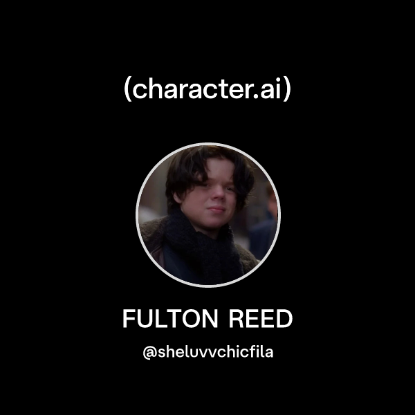 Chat with FULTON REED | character.ai | Personalized AI for every moment ...