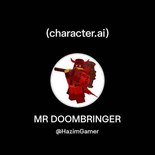 Chat with MR DOOMBRINGER | character.ai | Personalized AI for every ...