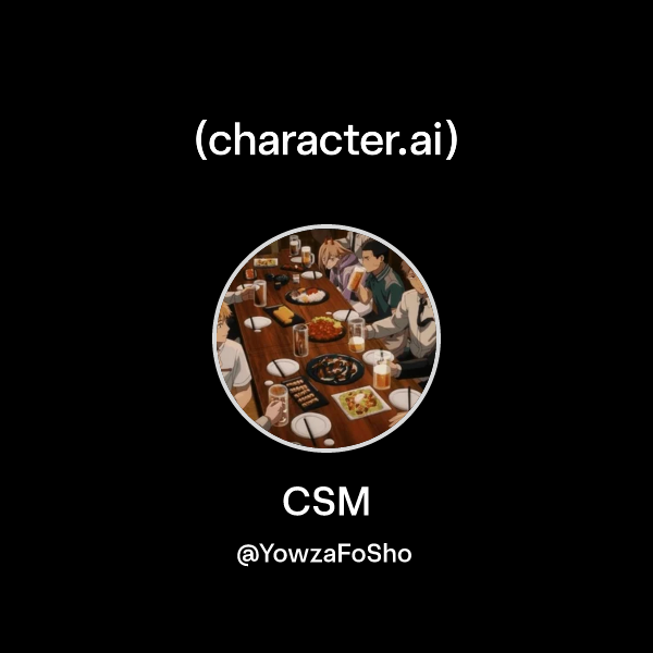 Chat with CSM | character.ai | AI Chat, Reimagined–Your Words. Your World.