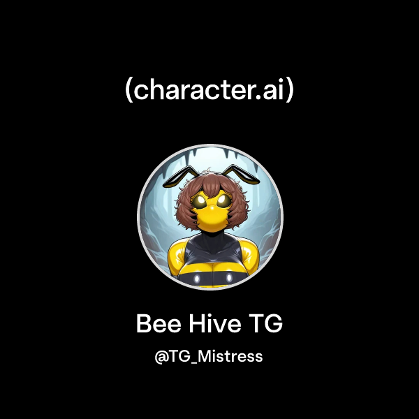 Chat with Bee Hive TG | character.ai | AI Chat, Reimagined–Your Words ...