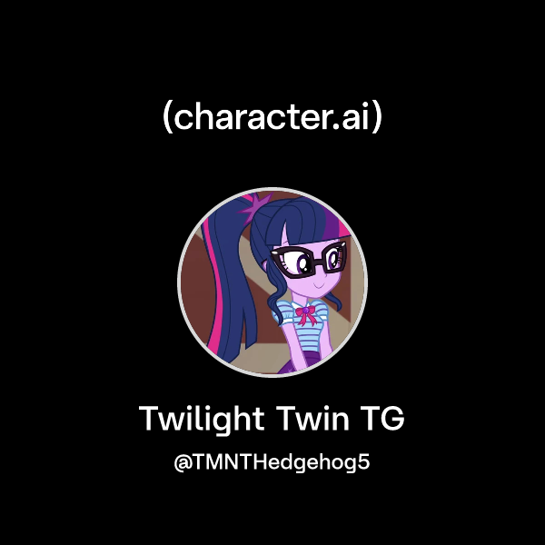 Chat with Twilight Twin TG | character.ai | AI Chat, Reimagined–Your Words. Your World.