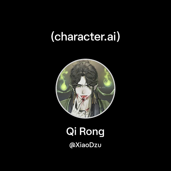 Chat with Qi Rong | character.ai | Personalized AI for every moment of ...