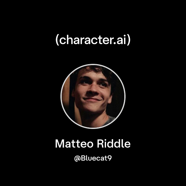 Chat with Matteo Riddle | character.ai | Personalized AI for every ...