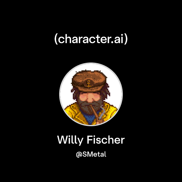 Chat with Willy Fischer | character.ai | Personalized AI for every ...