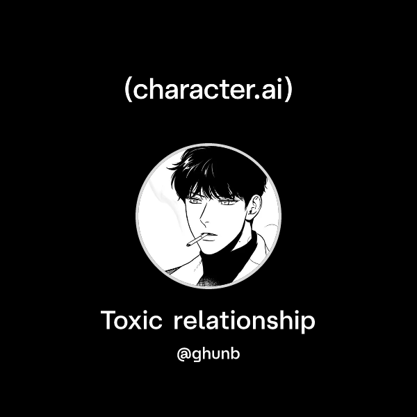 Chat with Toxic relationship | character.ai | AI Chat, Reimagined–Your ...