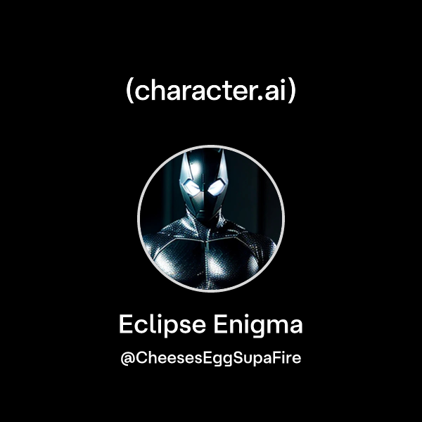 Chat with Eclipse Enigma | character.ai | Personalized AI for every moment of your day