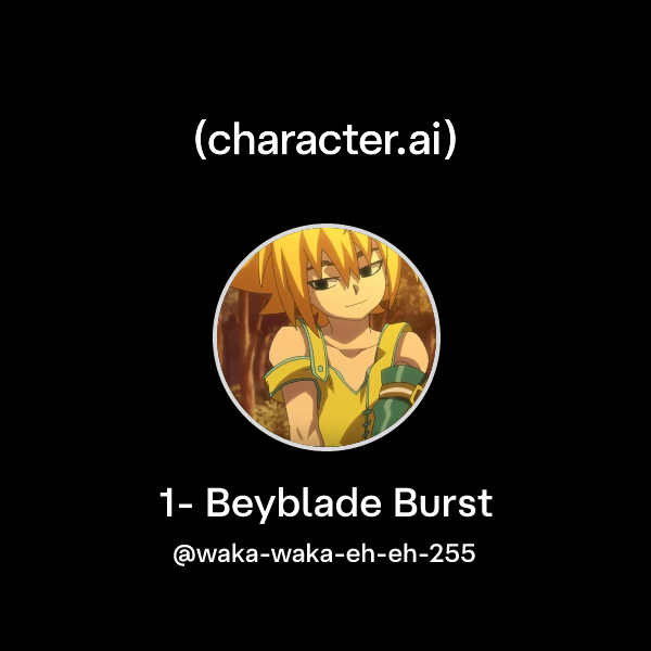 Chat with 1- Beyblade Burst | character.ai | AI Chat, Reimagined–Your ...
